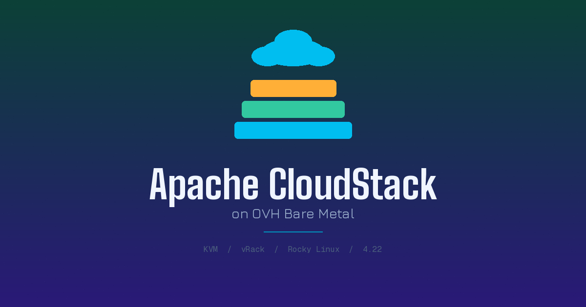 Apache CloudStack Deployment on OVH Bare Metal - Insidious Fiddler's Blog